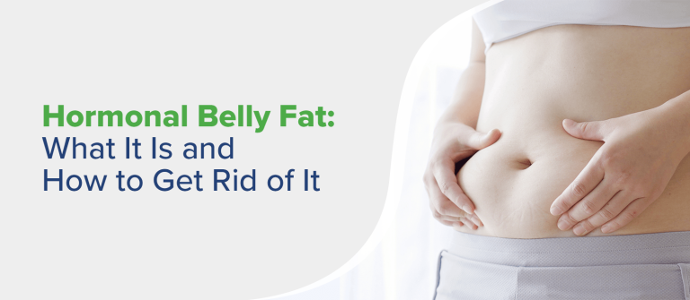 What is Hormonal Belly Fat, and How Can You Get Rid of It?